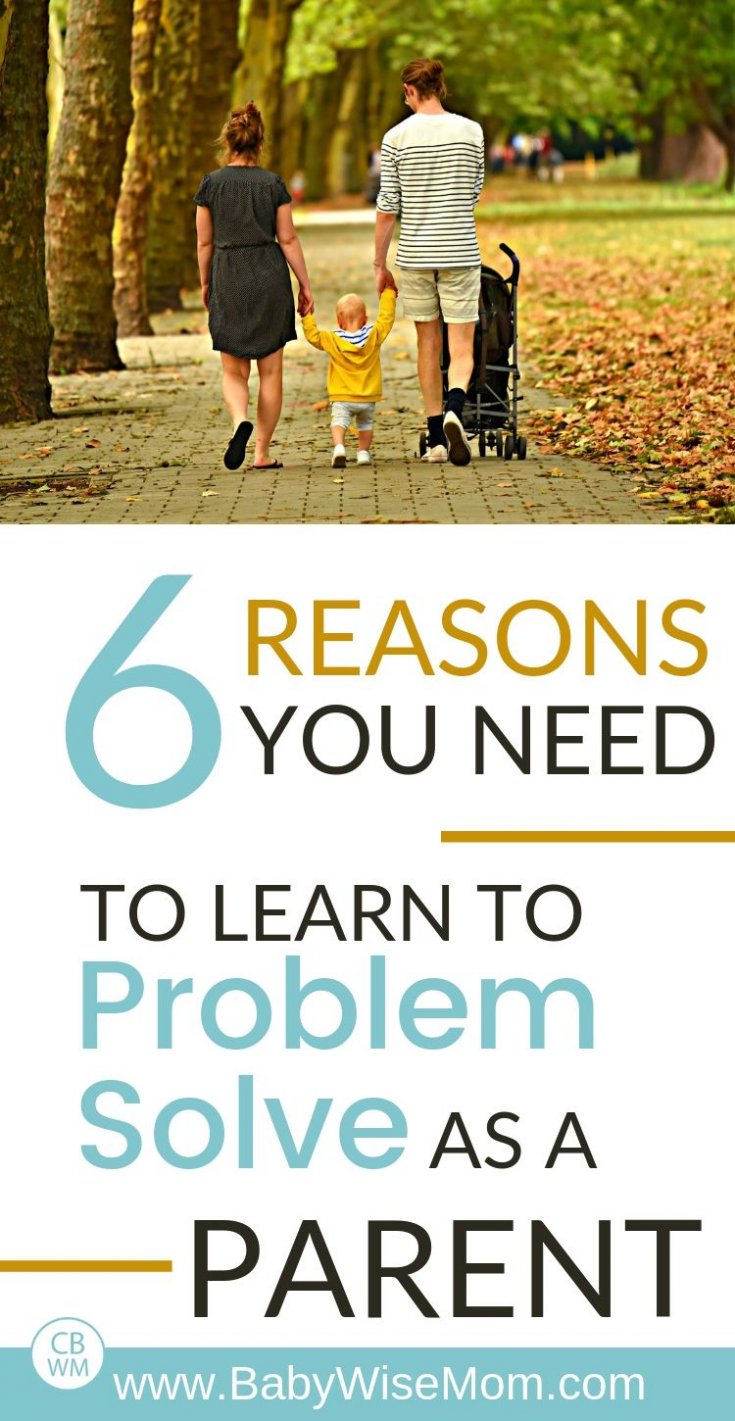 Why You Need to Be Able to Problem Solve as a Parent - Babywise Mom