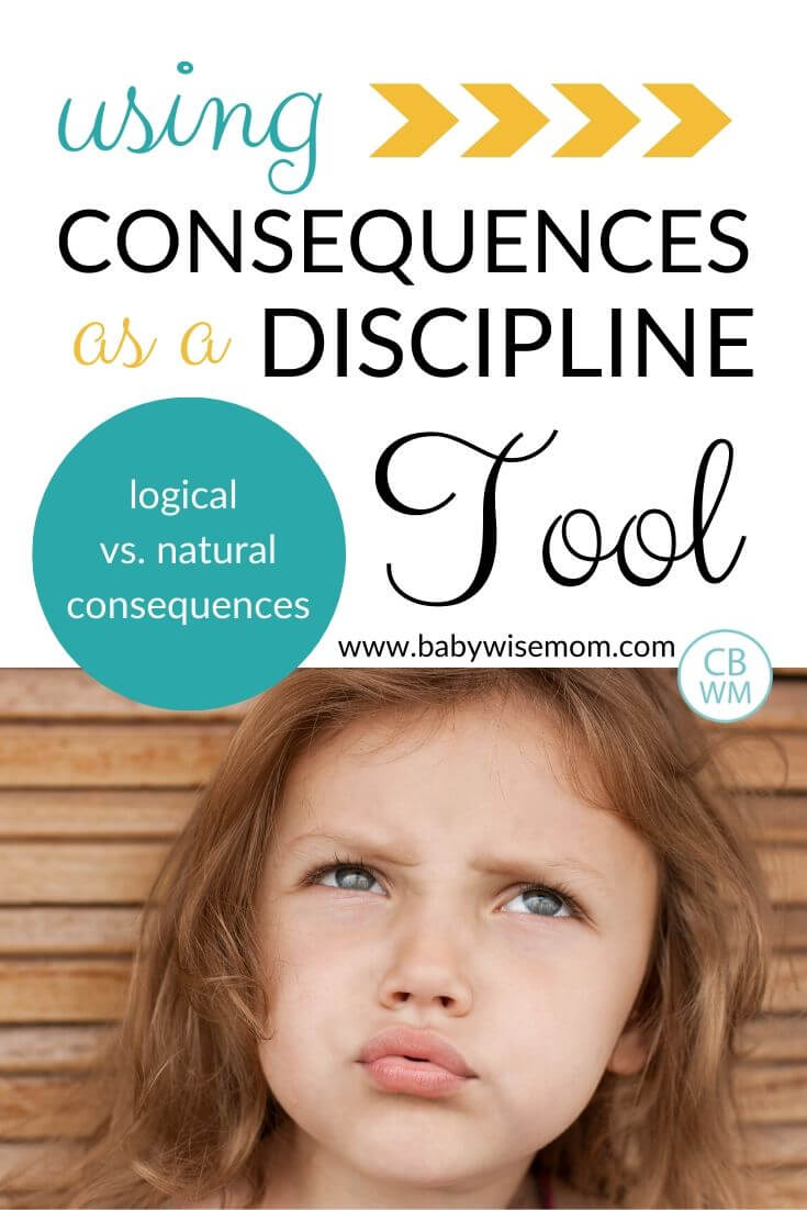 Consequences: Natural VS Logical and How to Use Each - Babywise Mom Consequences: Natural VS Logical and How to Use Each - Babywise Mom