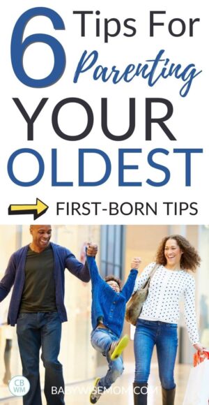 Tips for Parenting First Borns and Oldest Children - Babywise Mom