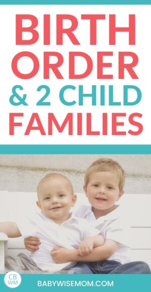 Birth Order and Two-Child Families - Babywise Mom
