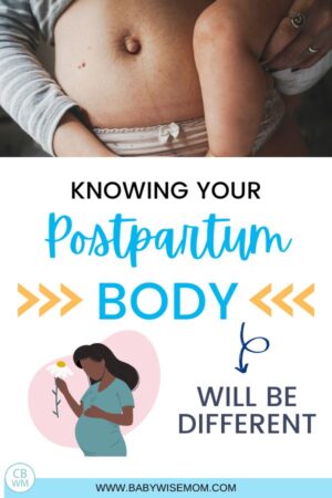 Your Postpartum Body Will Be Different - Babywise Mom