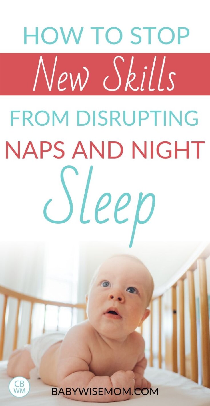 How to Stop New Skills from Disrupting Naps and Sleep - Babywise Mom