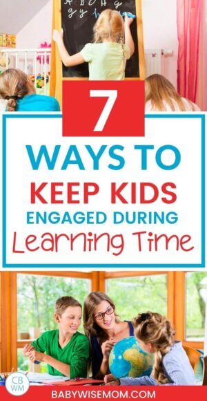 How to Keep Kids Engaged During Learning Time - Babywise Mom