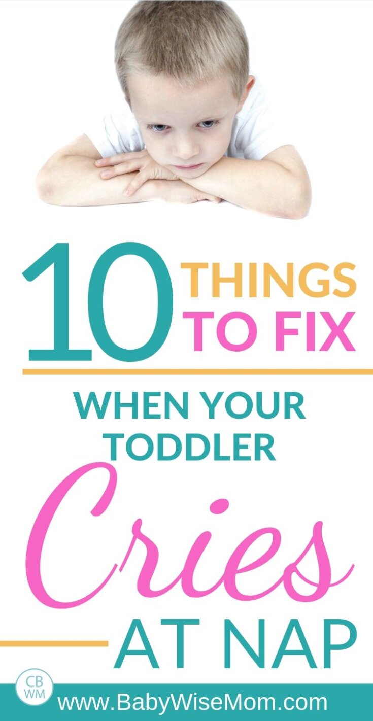 What to Do When Your Toddler Cries at Nap Time - Babywise Mom