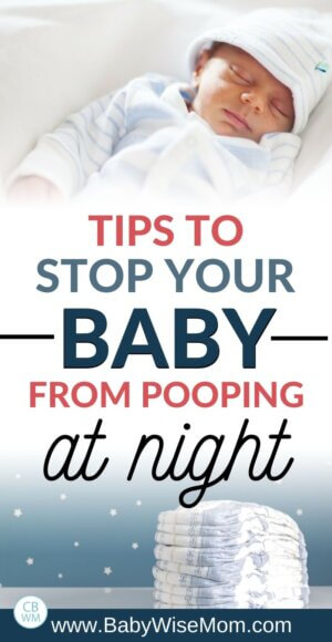 Ultimate Guide to Stopping Baby Poop at Night - Babywise Mom