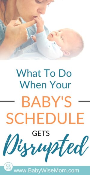 How To Expertly Manage Disruptions to Your Baby Routine - BabywiseMom