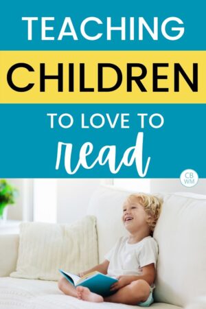 Teaching Children to Love to Read - Babywise Mom